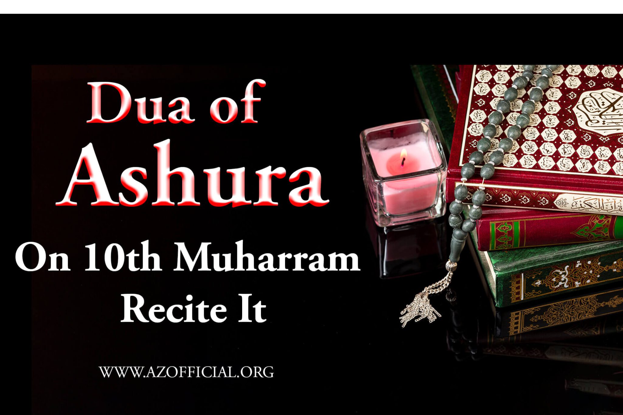 Dua Of Ashura – Meaning, Benefits For 10th Muharram