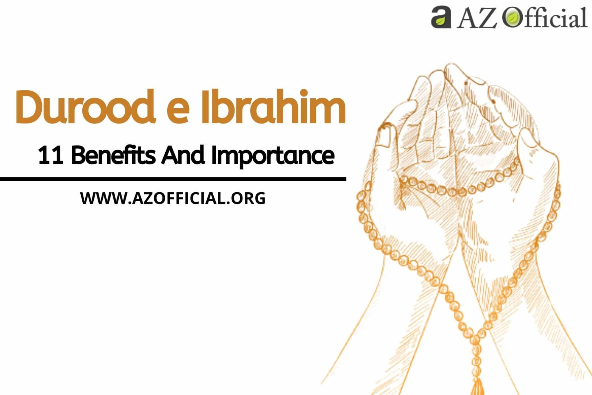 Durood E Ibrahim 11 Benefits And Importance | AZ Official