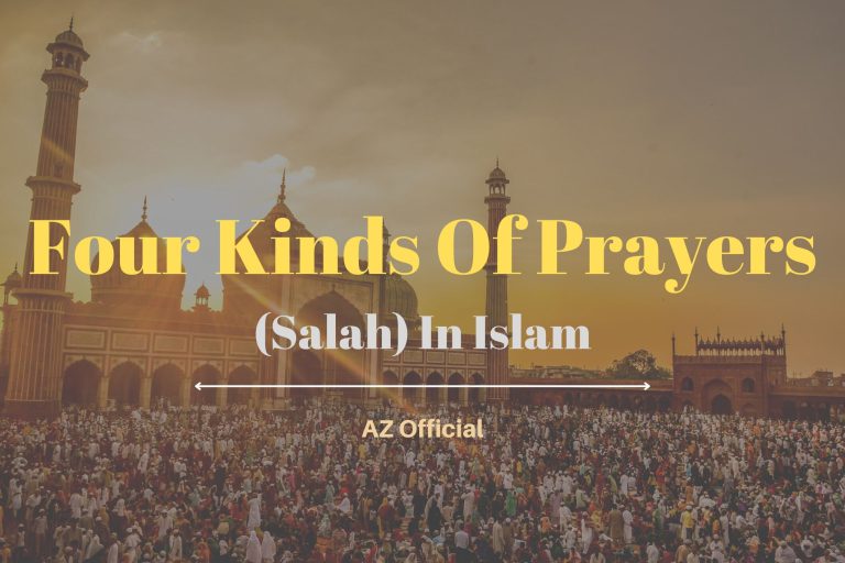 Four Kinds Of Prayers In Islam