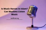 Is Music Haram In Islam? Can Muslims Listen Music
