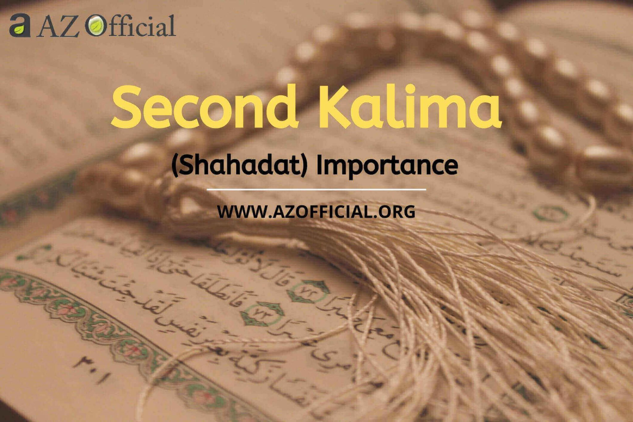 Second Kalima Shahadat Importance | AZ Official Religious