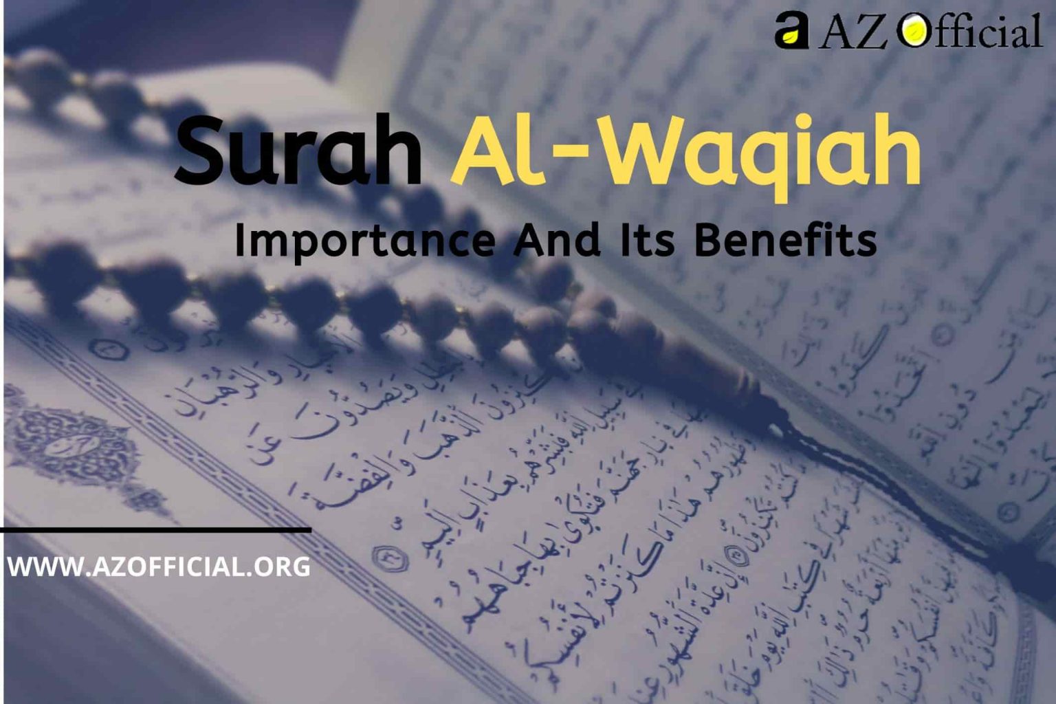 Surah Al Waqiah Importance And Its Benefits || AZ