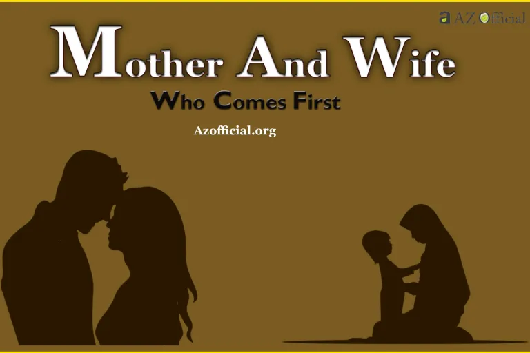 Mother And Wife Who Comes First?